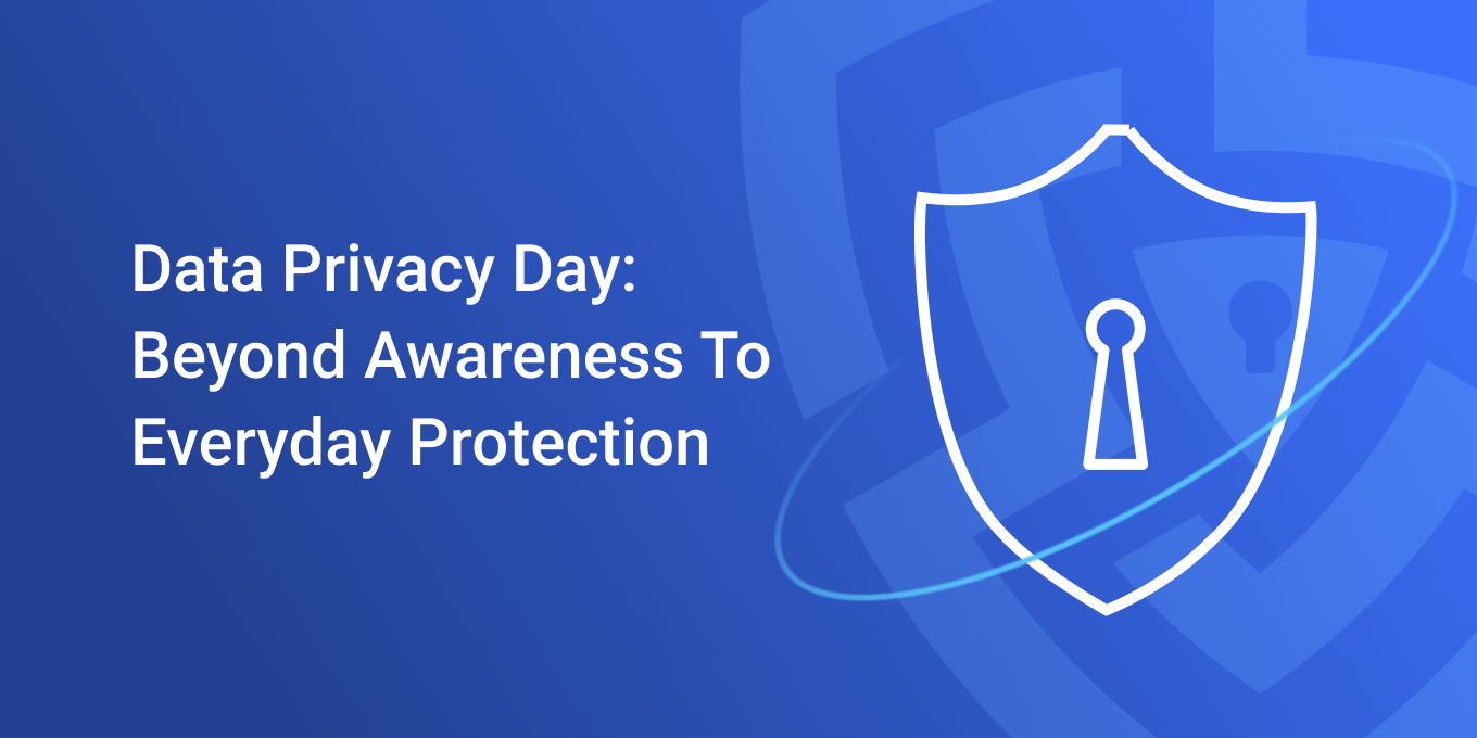 Data Privacy Day: Tips to Safeguard Your Data Every Day!