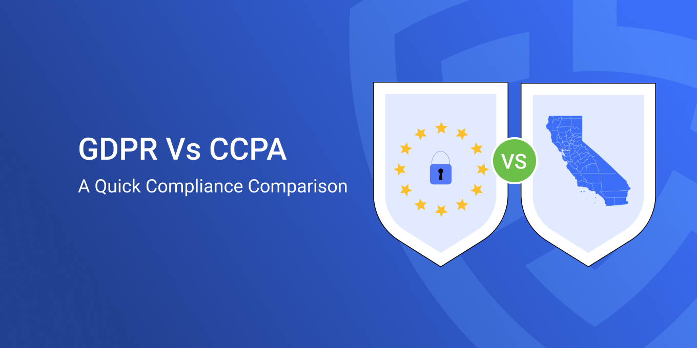 GDPR Vs CCPA: Key Differences and Similarities